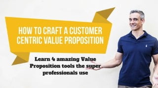 How to Craft a Customer Centric Value Proposition Design - LiveTalent.org