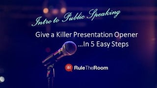 Intro to Public Speaking: Give a Killer Presentation Opener ...