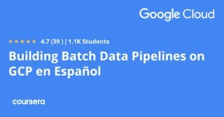 Building Batch Data Pipelines on GCP en Español - LiveTalent.org