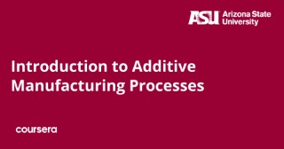 Introduction to Additive Manufacturing Processes - LiveTalent.org