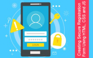 Creating Secure Registration Form Using HTML, CSS and JS - LiveTalent.org