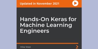 Hands-On Keras for Machine Learning Engineers | Packt Publishing - LiveTalent.org